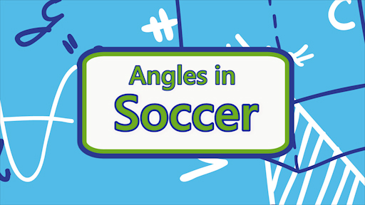 Thinkport | Angles in Soccer | PBS LearningMedia